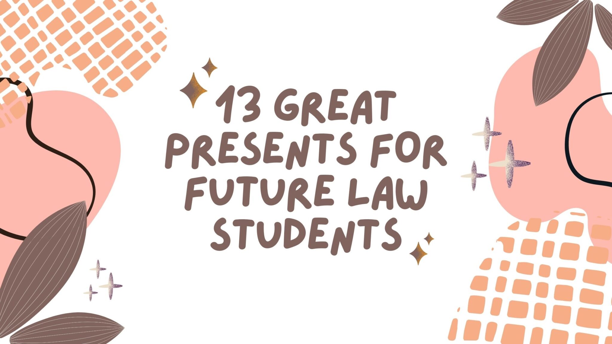 13 Great Presents for Future Law Students - TG Elsher